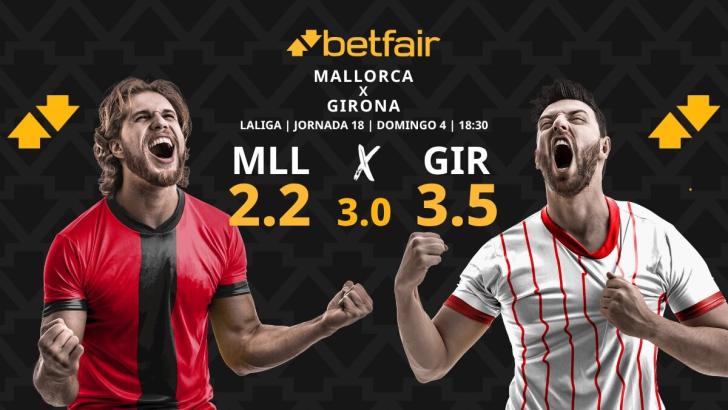 RCD Mallorca vs. Girona FC: horario, dónde ver, pronósticos y clasificación