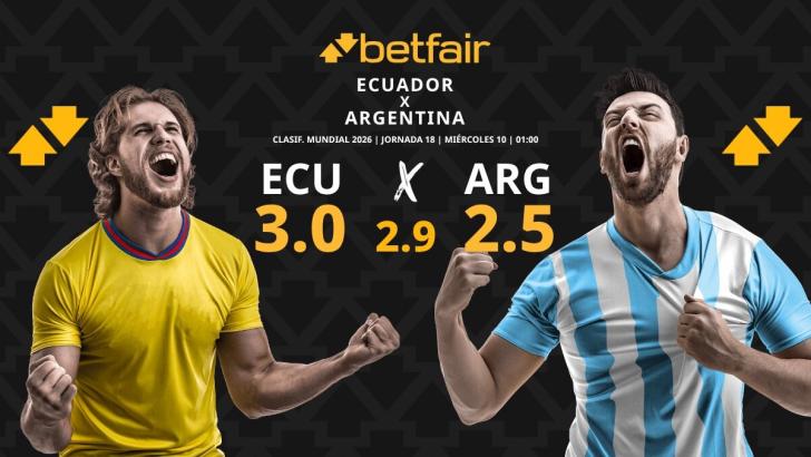 Ecuador vs. Argentina: horario, dónde ver, pronósticos y clasificación