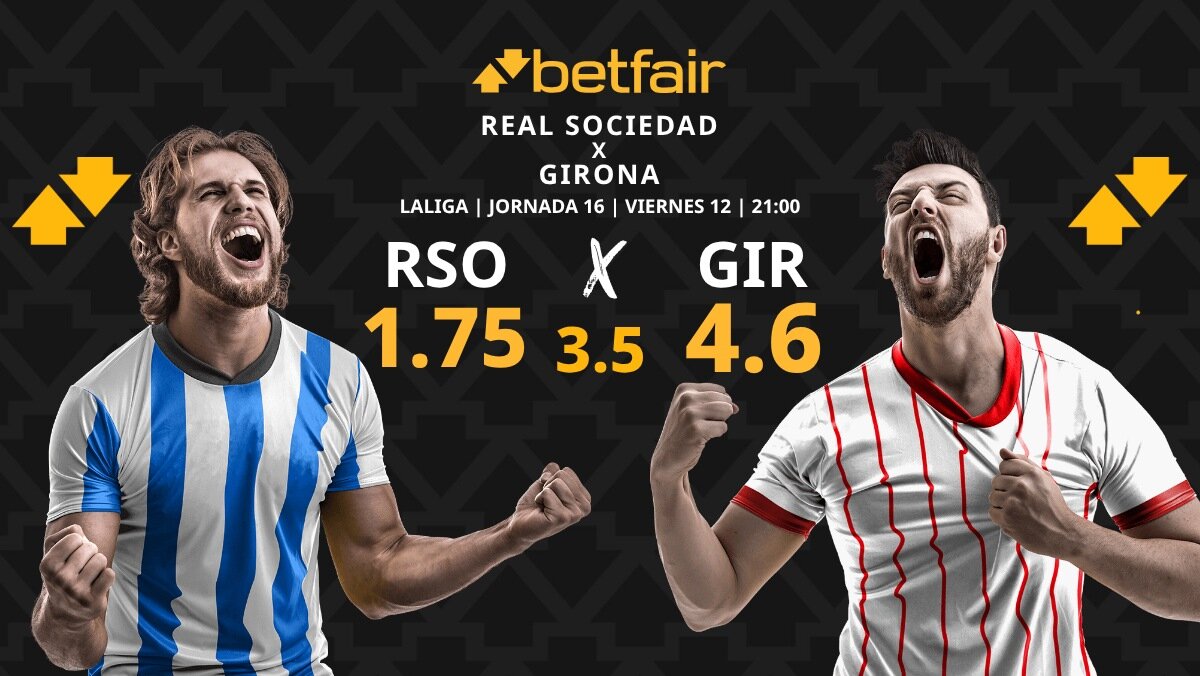 Real Sociedad vs. Girona FC: horario, dónde ver, pronósticos y ...