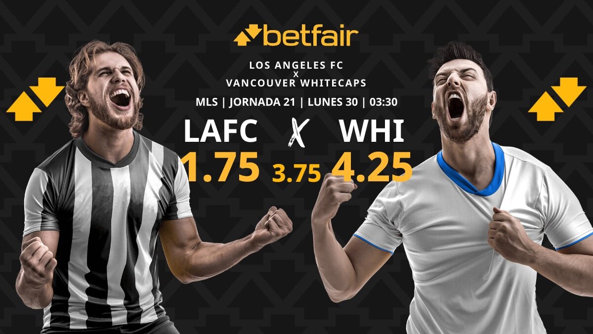 Los Angeles FC vs. Vancouver Whitecaps: horario, dónde ver, pronósticos ...